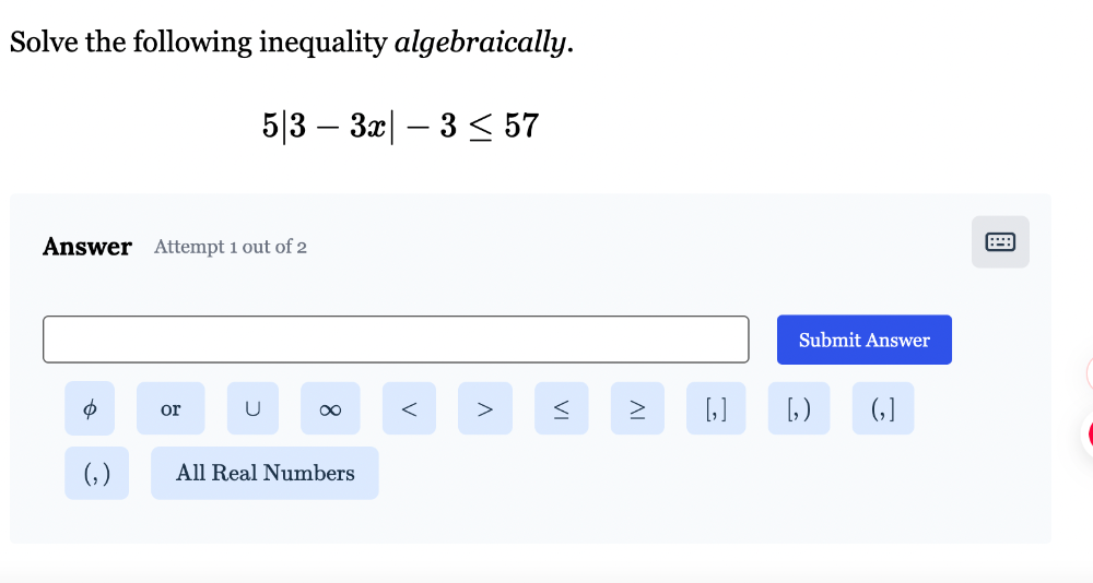 Solved: Solve the following inequality algebraically. 5|3-3x|-3≤ 57 Answer Attempt 1 out of 2 ...