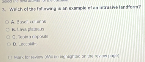 Solved: Select the best answer for the question 3. Which of the ...