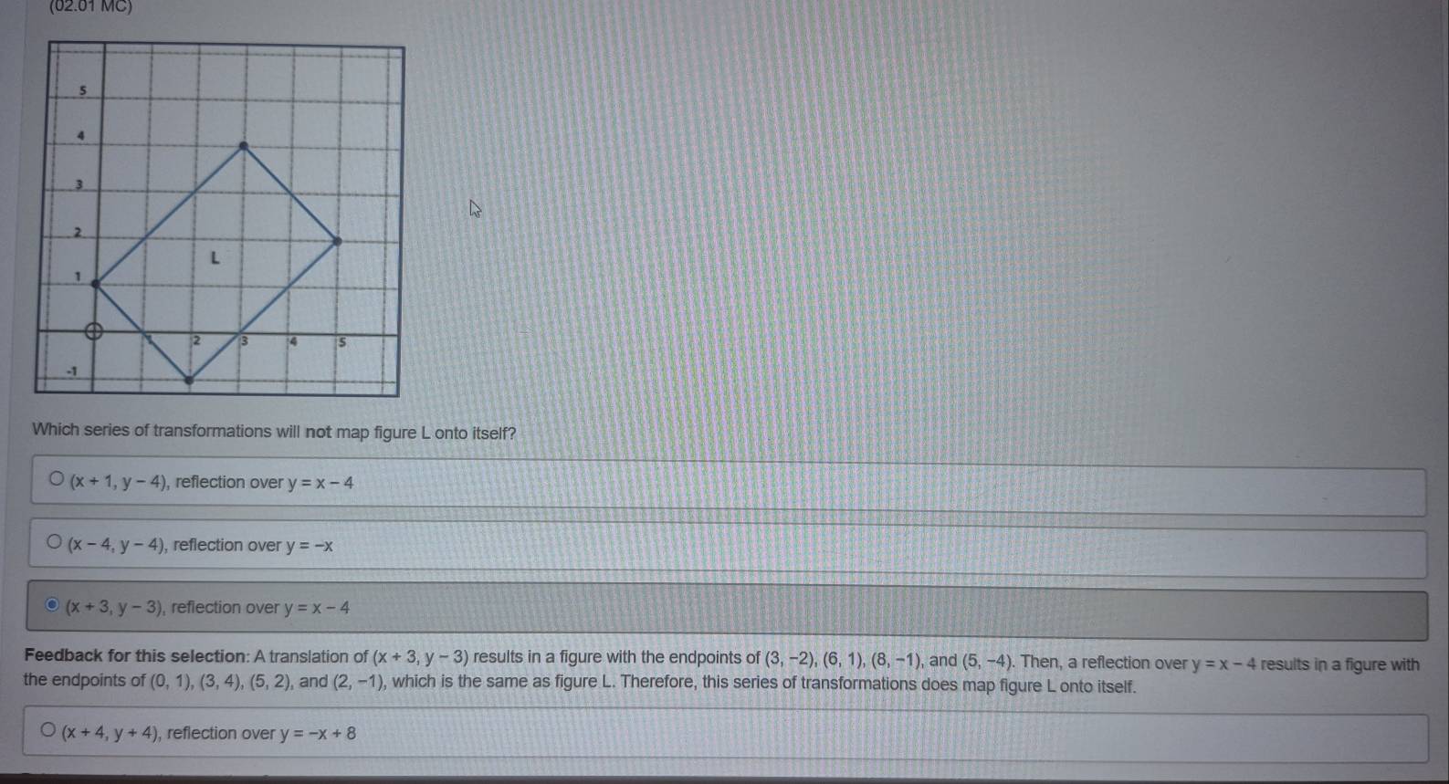 Solved: (02.01 MC) Which series of transformations will not map figure ...