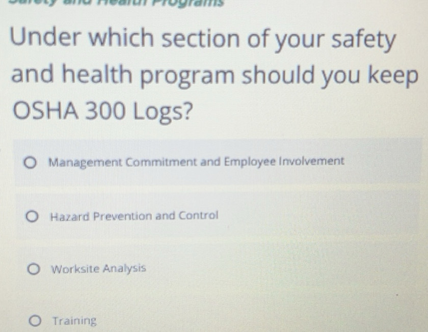 Solved: Under which section of your safety and health program should ...