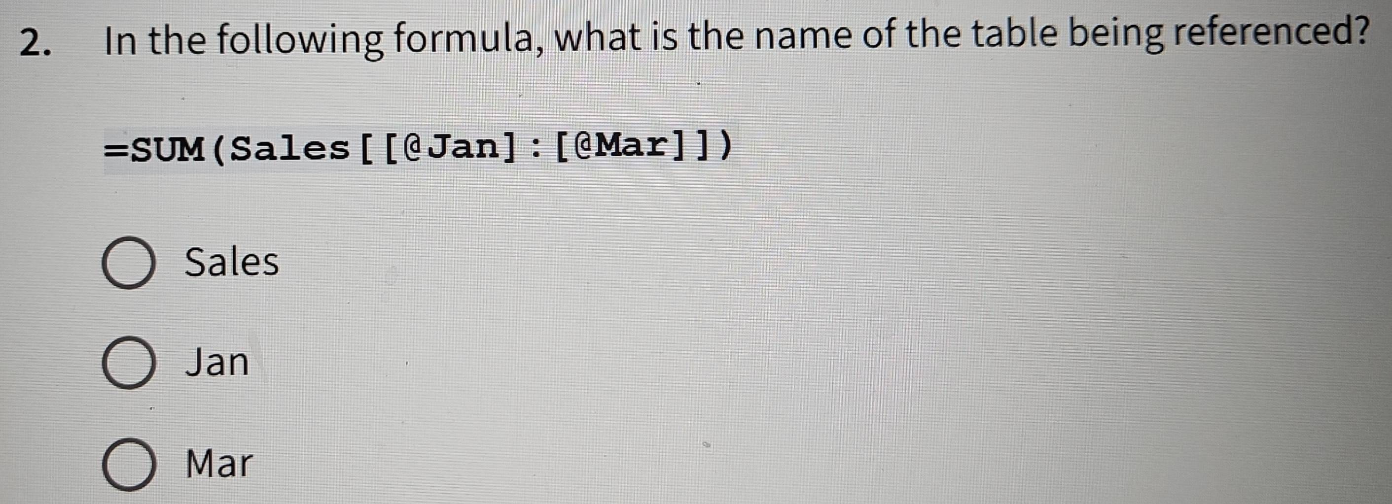 Solved: In the following formula, what is the name of the table being ...