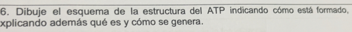 Resuelto:Dibuje el esquema de la estructura del ATP indicando cómo está ...