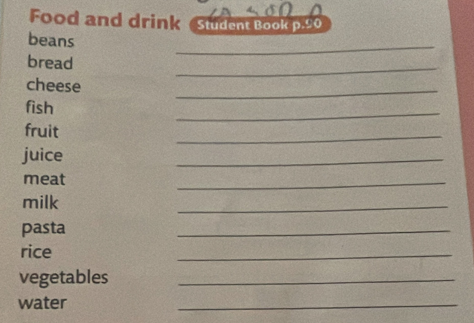Risolto:Food and drink Student Book p.00 _ beans _ bread _ cheese ...