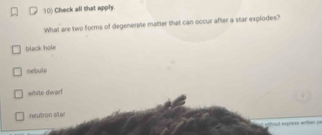Solved: Check all that apply. What are two forms of degenerate matter ...