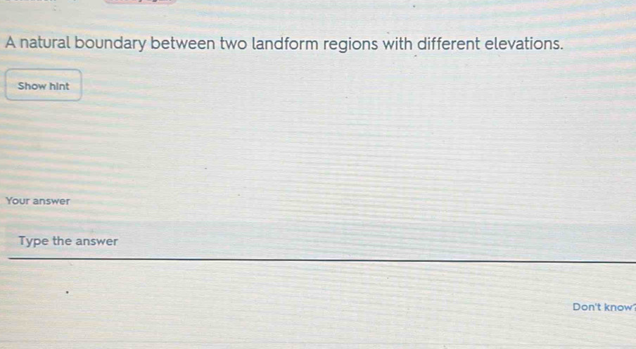 Solved: A natural boundary between two landform regions with different ...