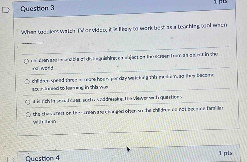 Solved: When toddlers watch TV or video, it is likely to work best as a ...