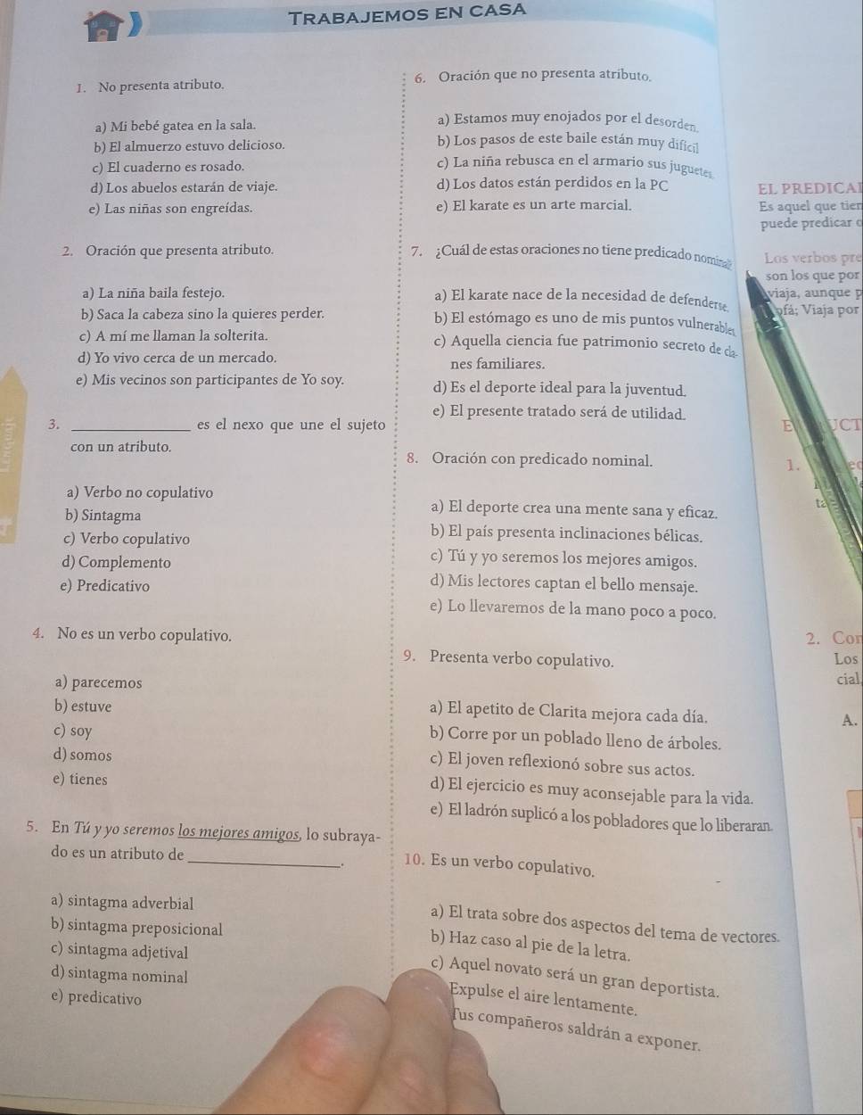 Resuelto:TRABAjEMOS en casA 1. No presenta atributo. 6. Oración que no presenta atríbuto. a) Mi beb