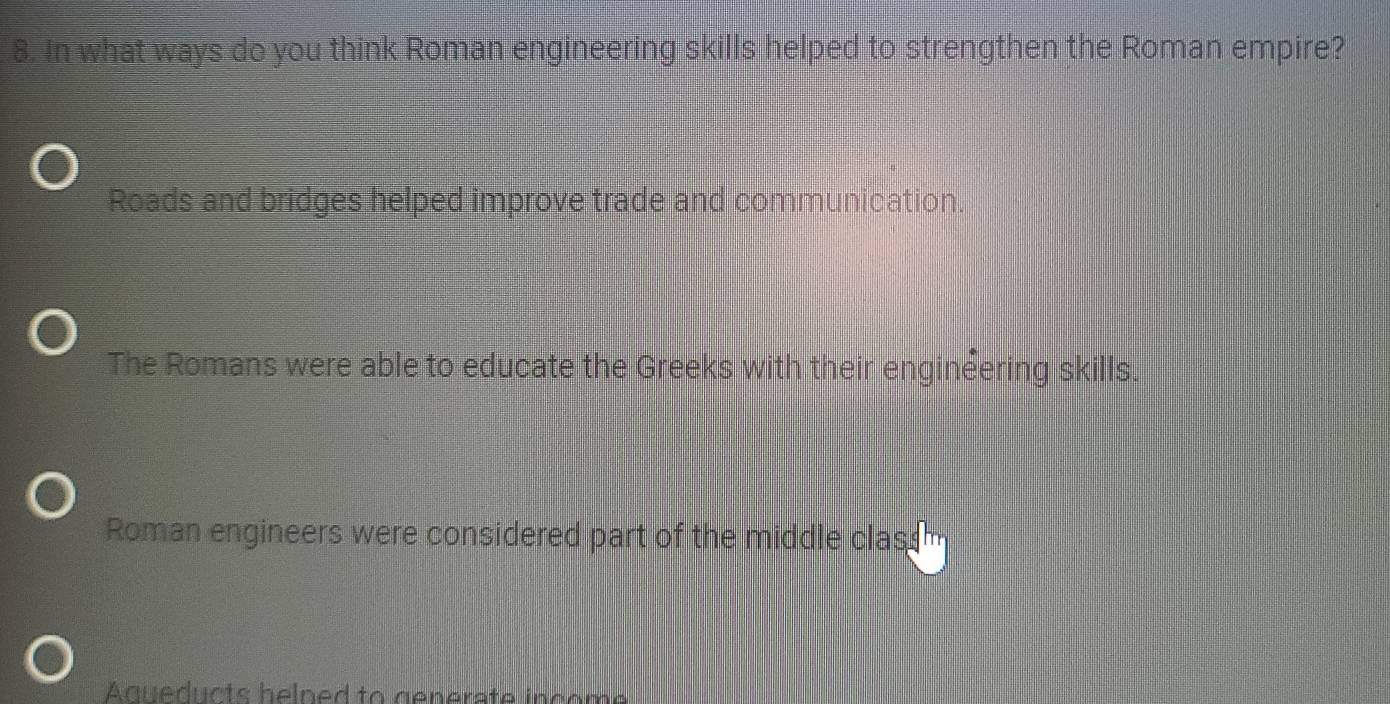 Solved: In what ways do you think Roman engineering skills helped to ...