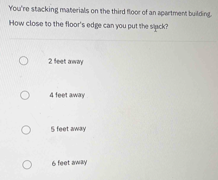 Solved: You're stacking materials on the third floor of an apartment building. How close to the ...