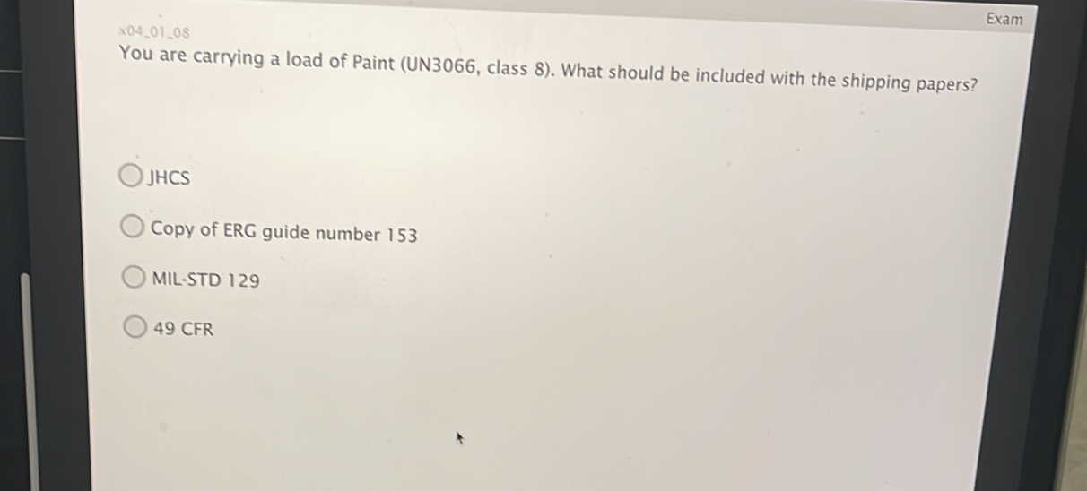 Solved: Exam x04_01_08 You are carrying a load of Paint (UN3066, class ...