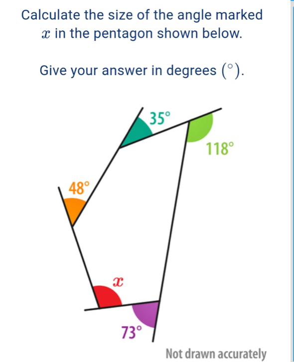 Solved: Calculate the size of the angle marked x in the pentagon shown below. Give your answer ...