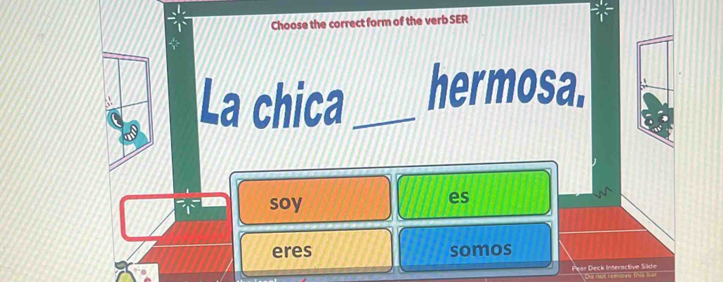 Solved: Choose the correct form of the verb SER La chica_ hermosa. soy ...