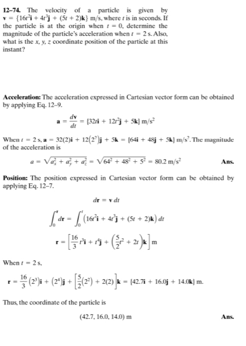 Solved: 12-74. The velocity of a particle is given by v= 16t^2i+4t^3j+(5t+2)k m/s , where t is ...