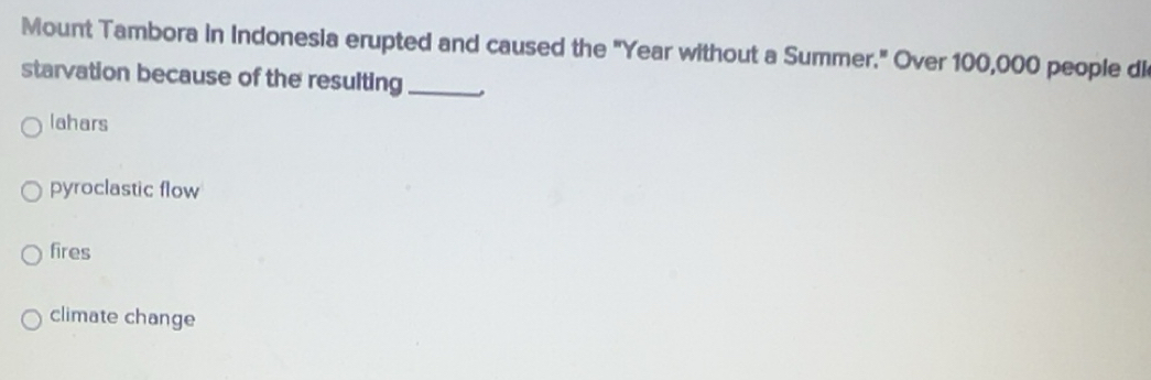 Solved: Mount Tambora in Indonesia erupted and caused the "Year without ...