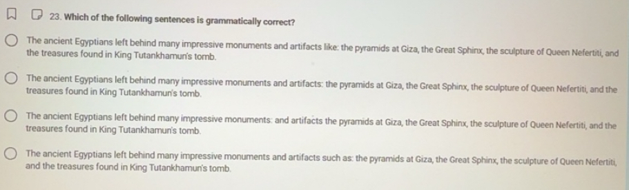 Solved: Which of the following sentences is grammatically correct? The ...