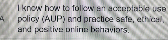 Solved: know how to follow an acceptable use A policy (AUP) and ...