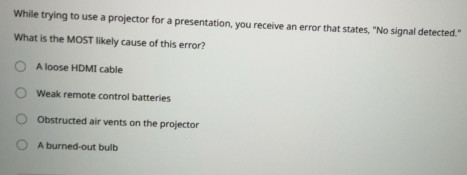 Solved: While trying to use a projector for a presentation, you receive ...