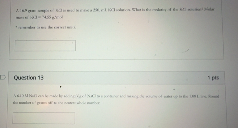 Solved: A 16.9 gram sample of KCl is used to make a 250. mL KCI ...