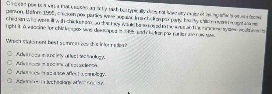 Solved: Chicken pox is a virus that causes an itchy rash but typically ...