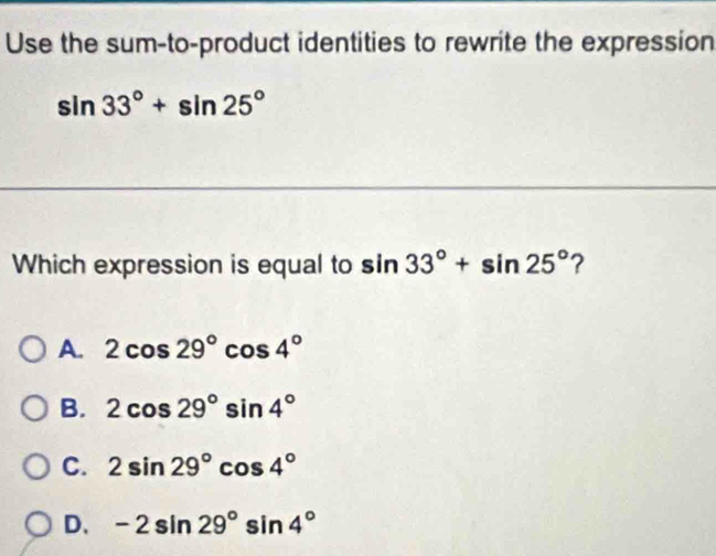 Solved: Use the sum-to-product identities to rewrite the expression sin ...