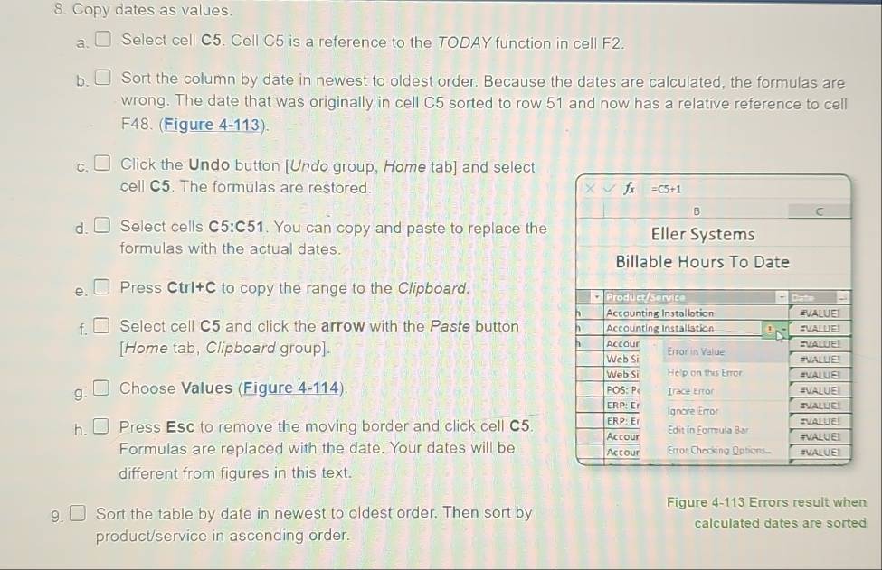 Solved: Copy dates as values. a. C Select cell C5. Cell C5 is a ...