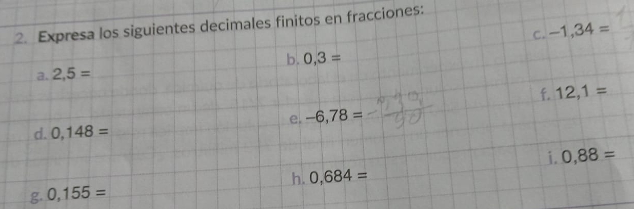 Resuelto:Expresa los siguientes decimales finitos en fracciones: C. -1 ...