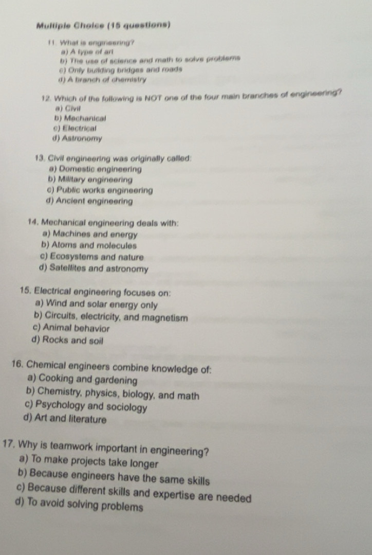 Solved: Multiple Choise (15 questions) 11. What is engmeering? a) A ...