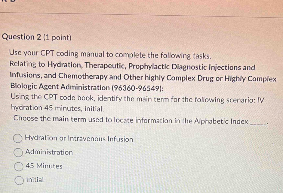 Solved: Use your CPT coding manual to complete the following tasks. Relating to Hydration ...