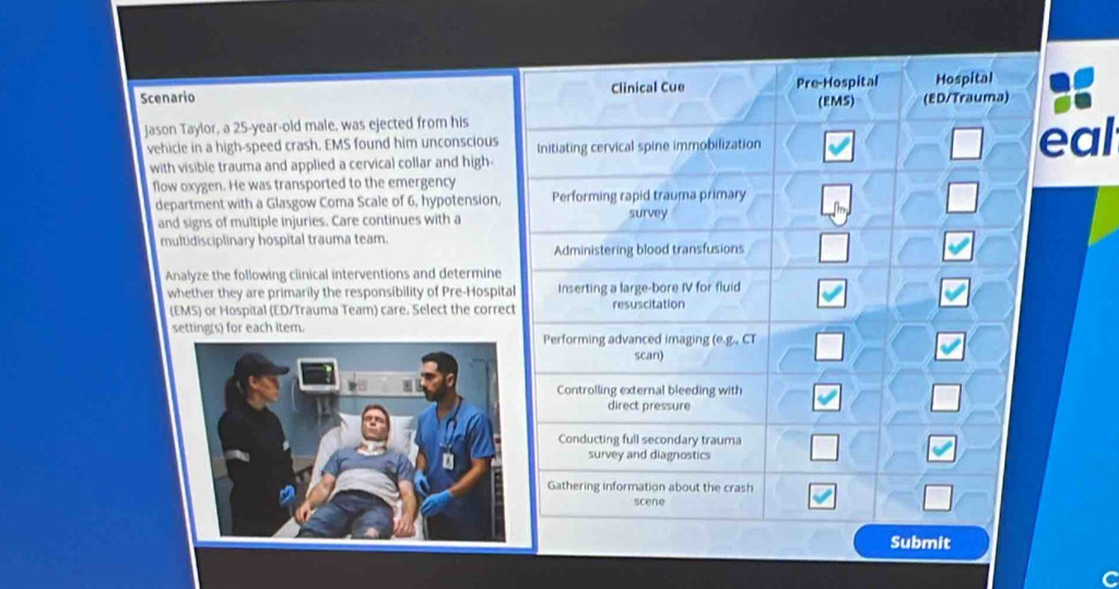 Solved: Scenario X Jason Taylor, a 25-year -old male, was ejected from his vehicle in a high-spe ...