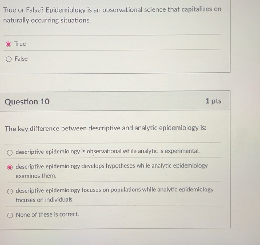 Solved: True or False? Epidemiology is an observational science that capitalizes on naturally ...