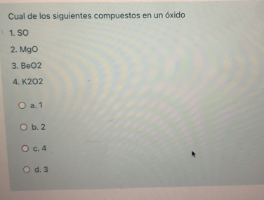 Resuelto:Cual de los siguientes compuestos en un óxido 1. SO 2. MgO 3 ...