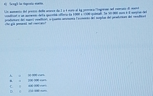 Risolto:Scegli la risposta esatta. Un aumento del prezzo delle arance ...