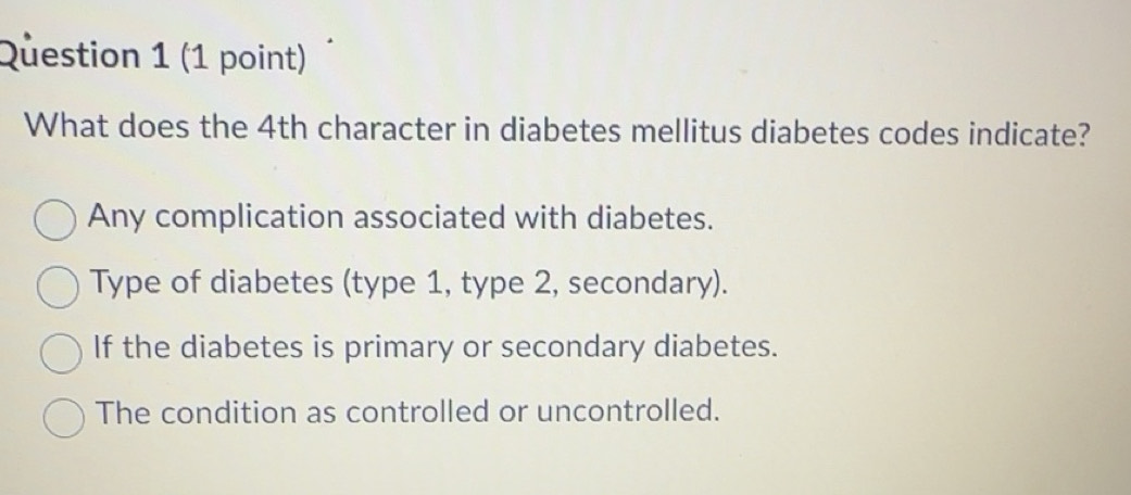 Solved: What does the 4th character in diabetes mellitus diabetes codes ...