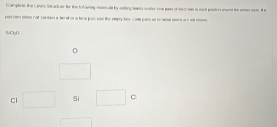 Solved: Complete the Lewis Structure for the following molecule by ...