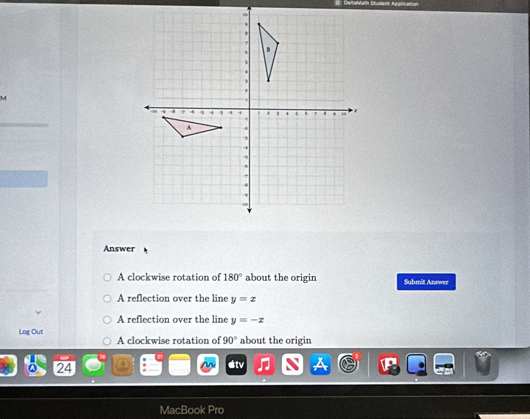 Solved: DeltaMath Student Application M Answer A clockwise rotation of ...