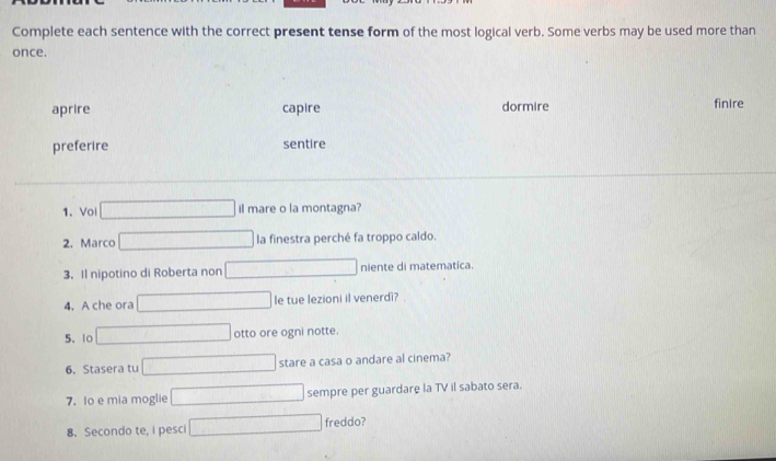Solved: Complete each sentence with the correct present tense form of ...