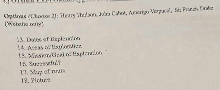 Solved: Options (Choose 2): Henry Hudson, John Cabot, Amerigo Vespucci ...