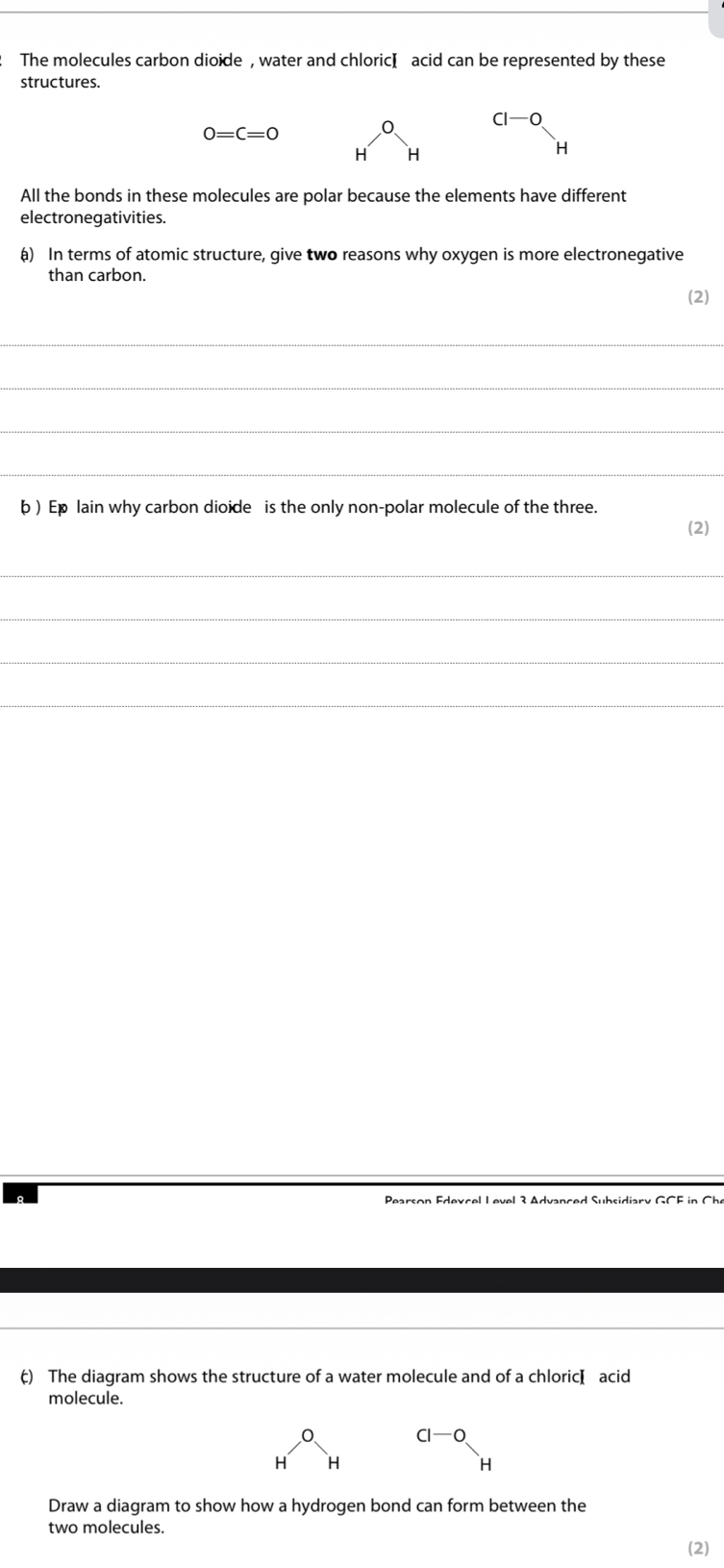 Gelöst:The molecules carbon dioide , water and chloricI acid can be ...