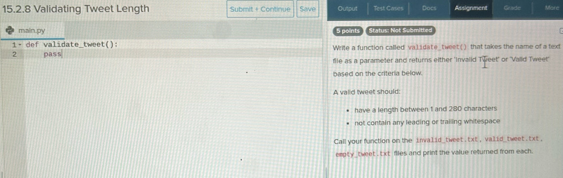 Solved: Validating Tweet Length Submit + Continue Save Output Test ...
