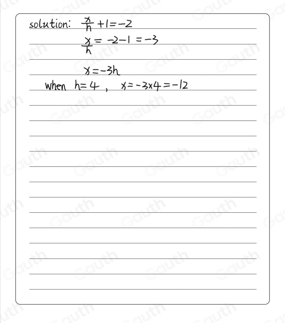 Solved: x/h +1=-2 The value of x in terms of h is The value of xwhen h ...