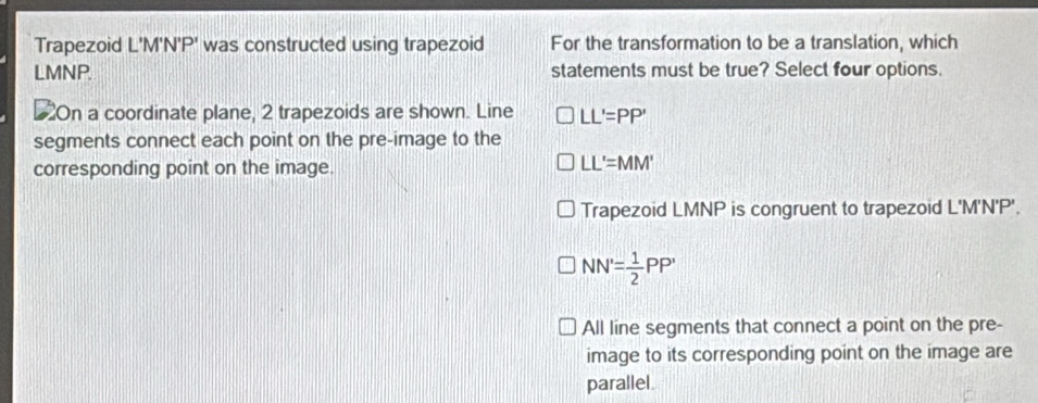 Solved: Trapezoid L'M'N'P' was constructed using trapezoid For the ...