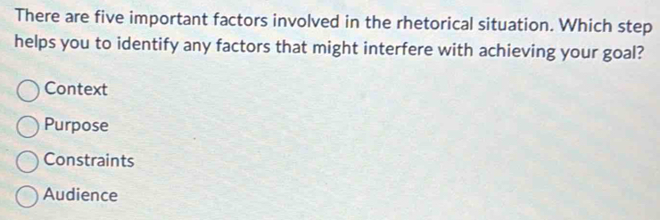 Solved: There are five important factors involved in the rhetorical ...