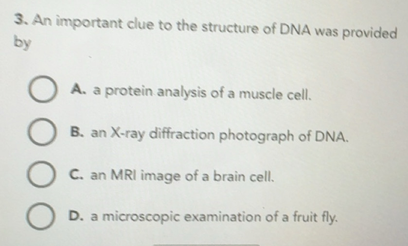 Solved: An important clue to the structure of DNA was provided by A. a ...