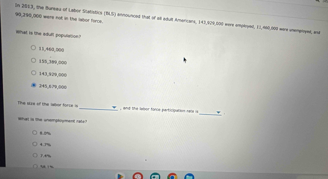 Solved: 90,290,000 were not in the labor force. In 2013, the Bureau of ...