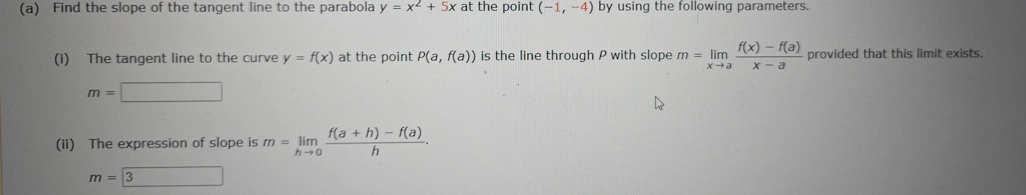 Solved: Find the slope of the tangent line to the parabola y=x^2+5x at the point (-1,-4) by ...