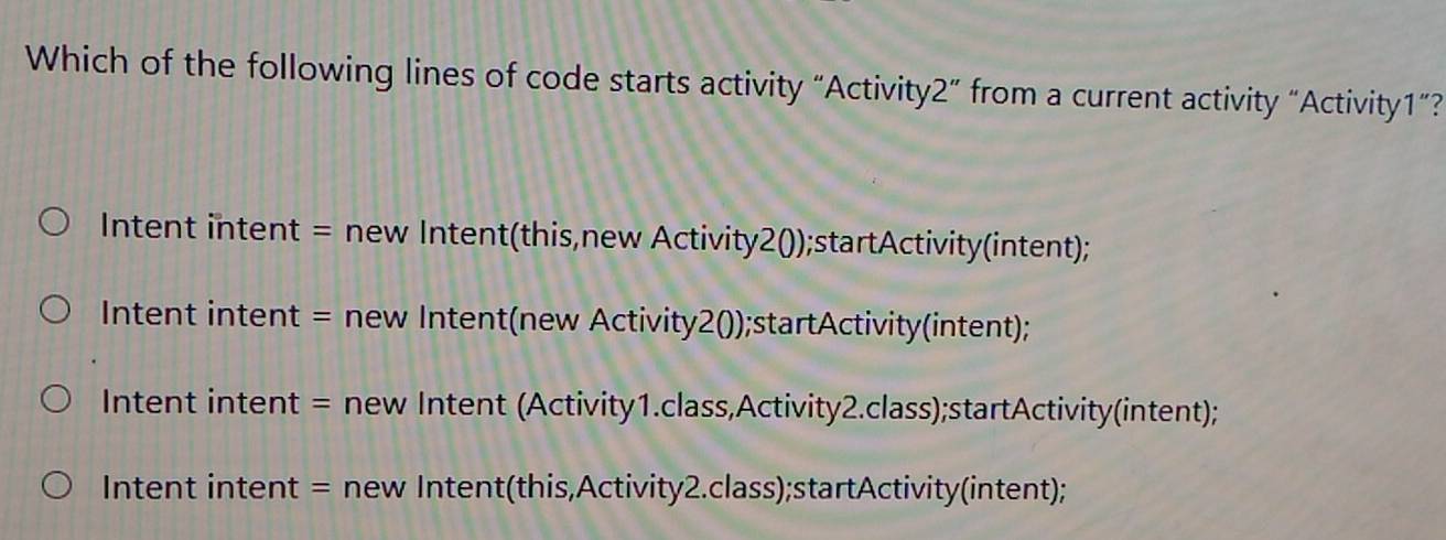 Solved: Which of the following lines of code starts activity “Activity2” from a current activity ...