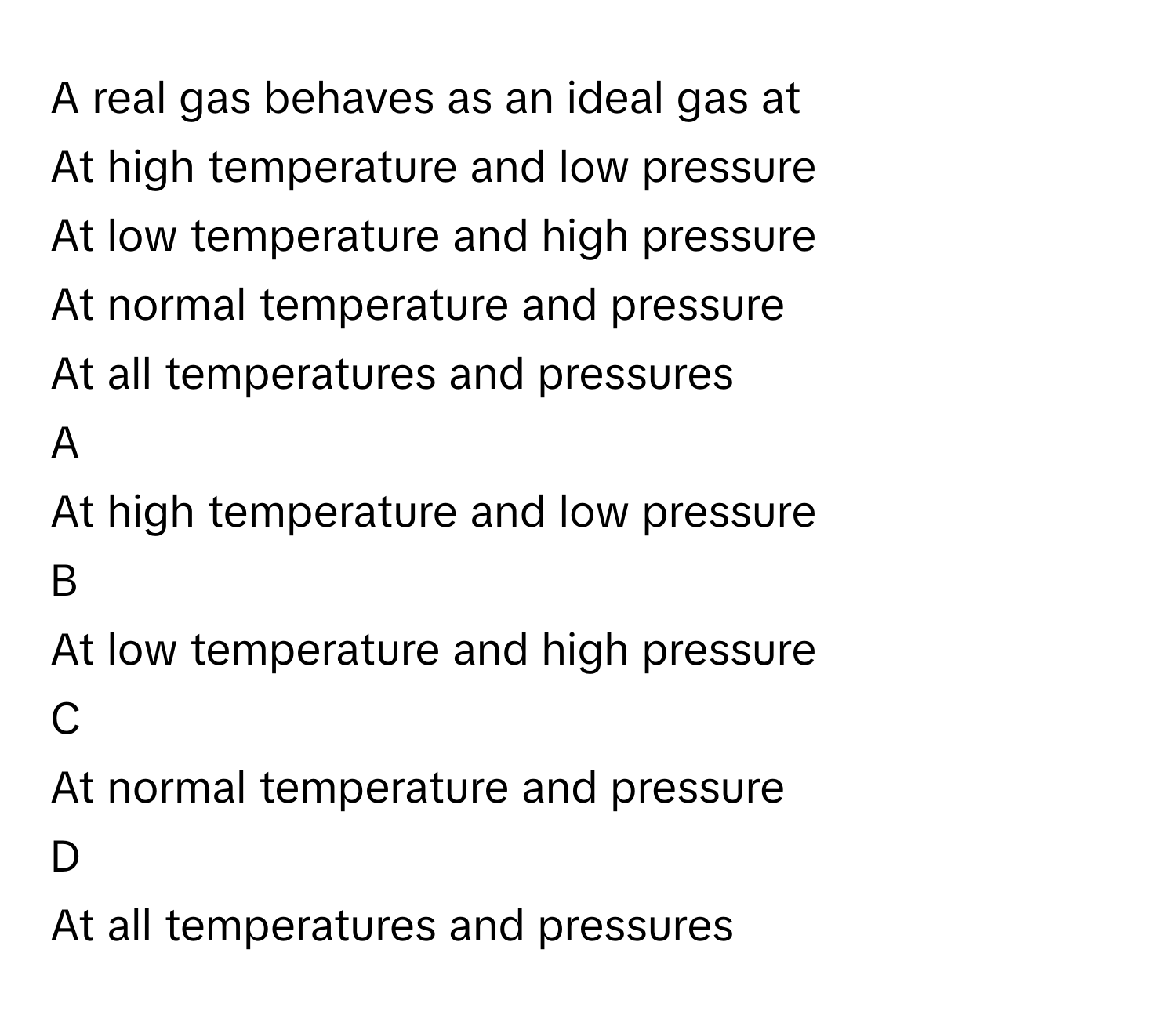 Solved: A real gas behaves as an ideal gas at At high temperature and ...