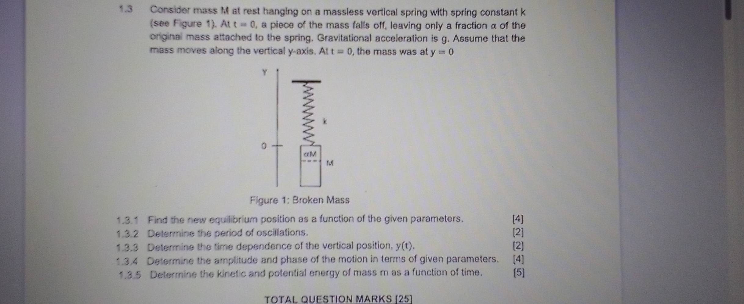 Solved: 1.3 Consider mass M at rest hanging on a massless vertical ...