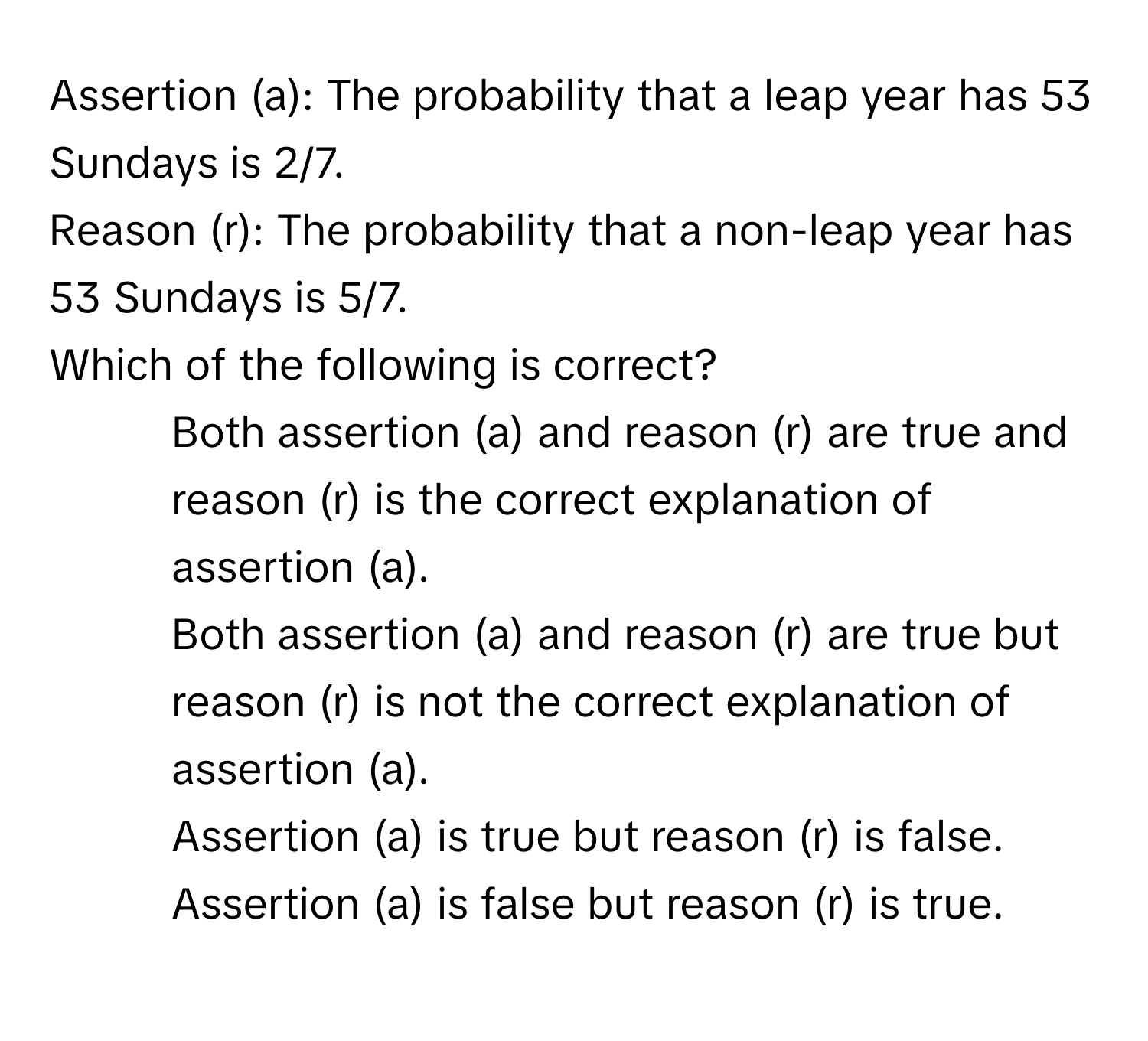 Solved: Assertion (a): The probability that a leap year has 53 Sundays ...
