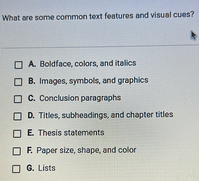 Solved: What are some common text features and visual cues? A. Boldface ...